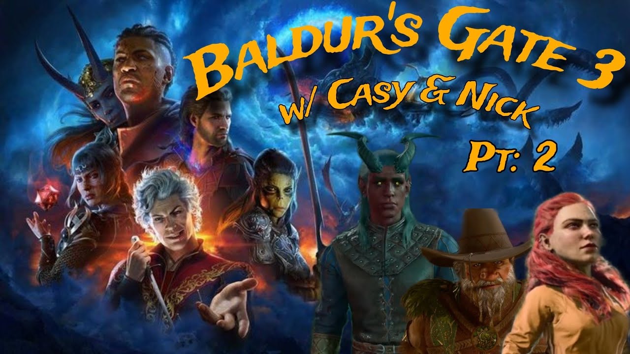 Baldur's Gate 3 w/ Casy & Nick Pt: 2 - YouTube