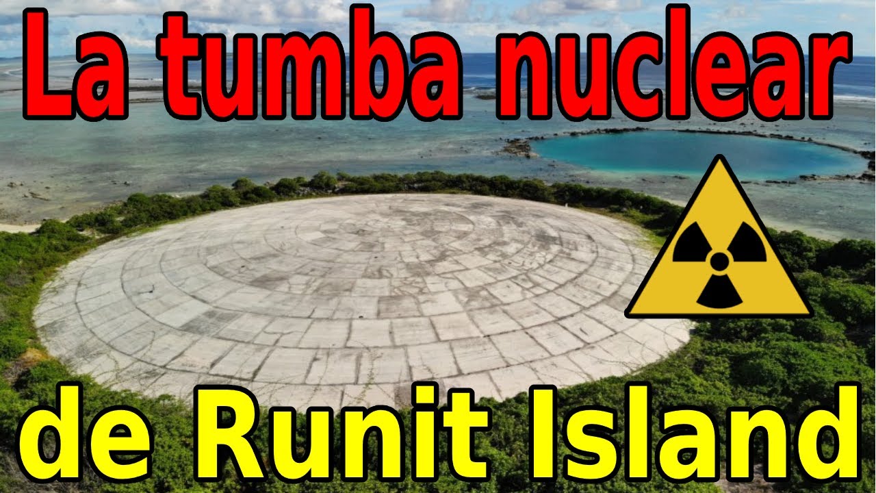 ¿El Próximo Desastre Nuclear? - El Domo de Runit Island - YouTube