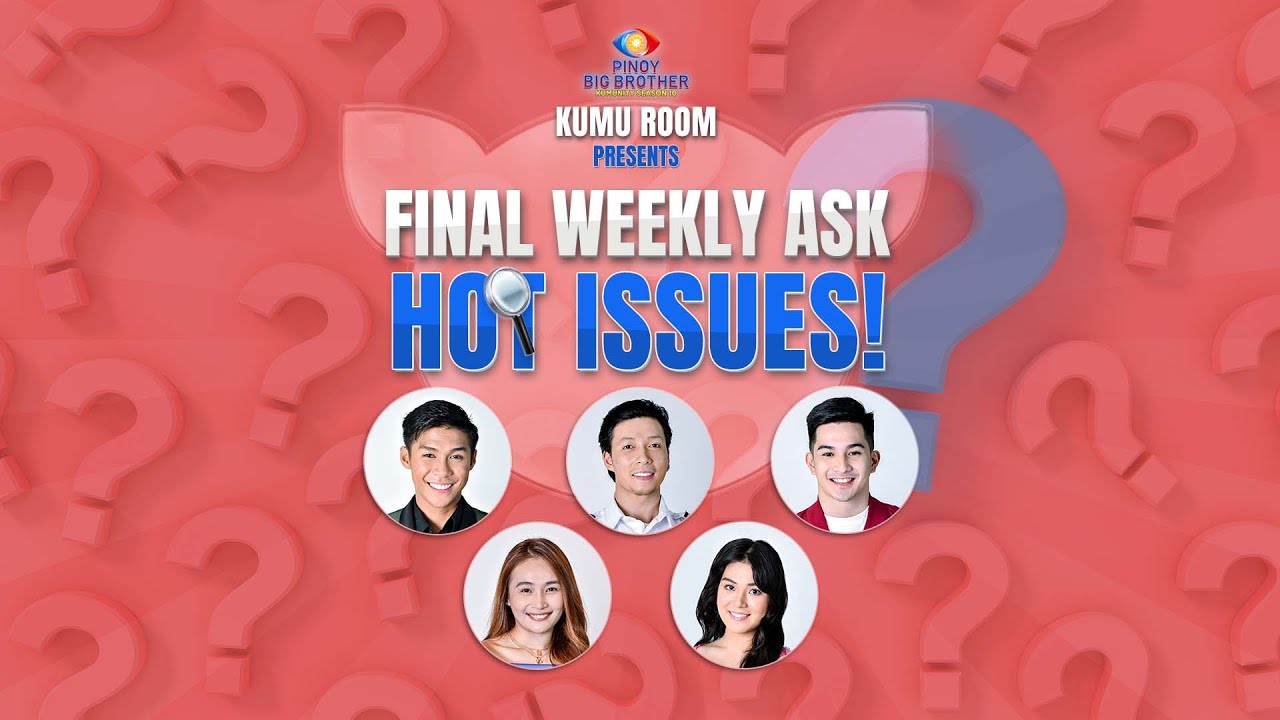 PBB Kumu Room Presents: Final Weekly Ask Hot Issues! - YouTube