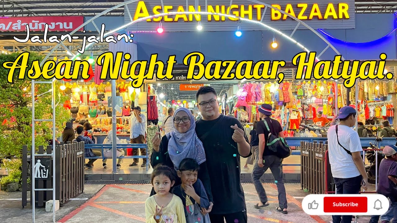 Episod 014: Asean Night Bazaar & Greenway Market, Hatyai. - YouTube