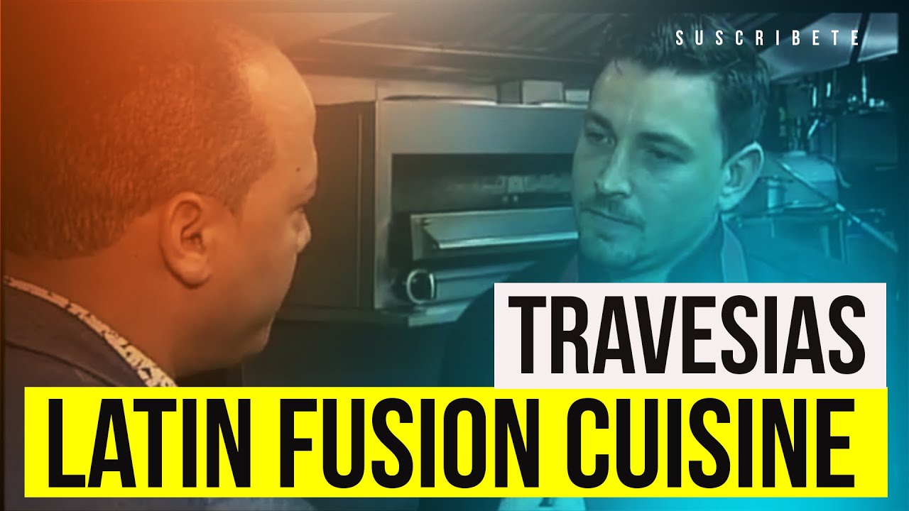 Restaurante｜Travesias Latin Fusion Cuisine - YouTube