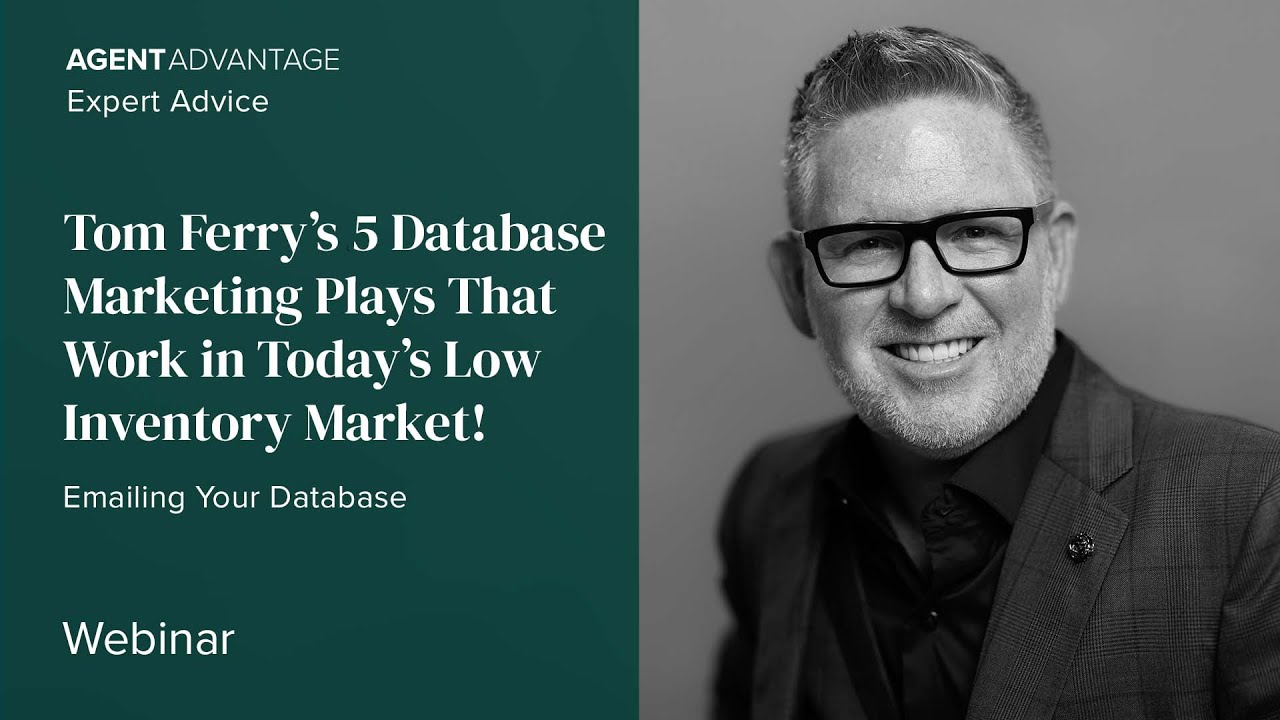 Agent Advantage Live - Tom Ferry Webinar - Emailing Your Database ...