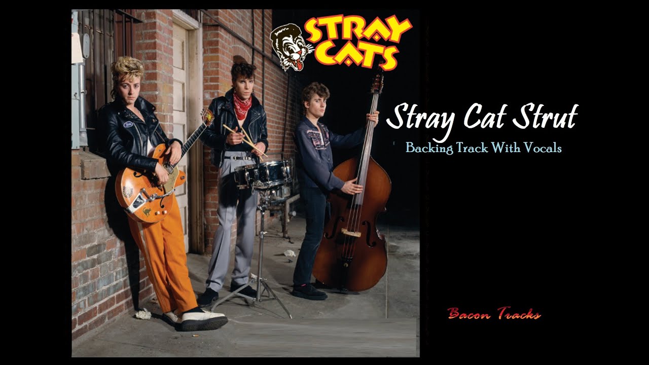 Stray Cats - Stray Cat Strut - Backing Track With Vocals - To Study For ...