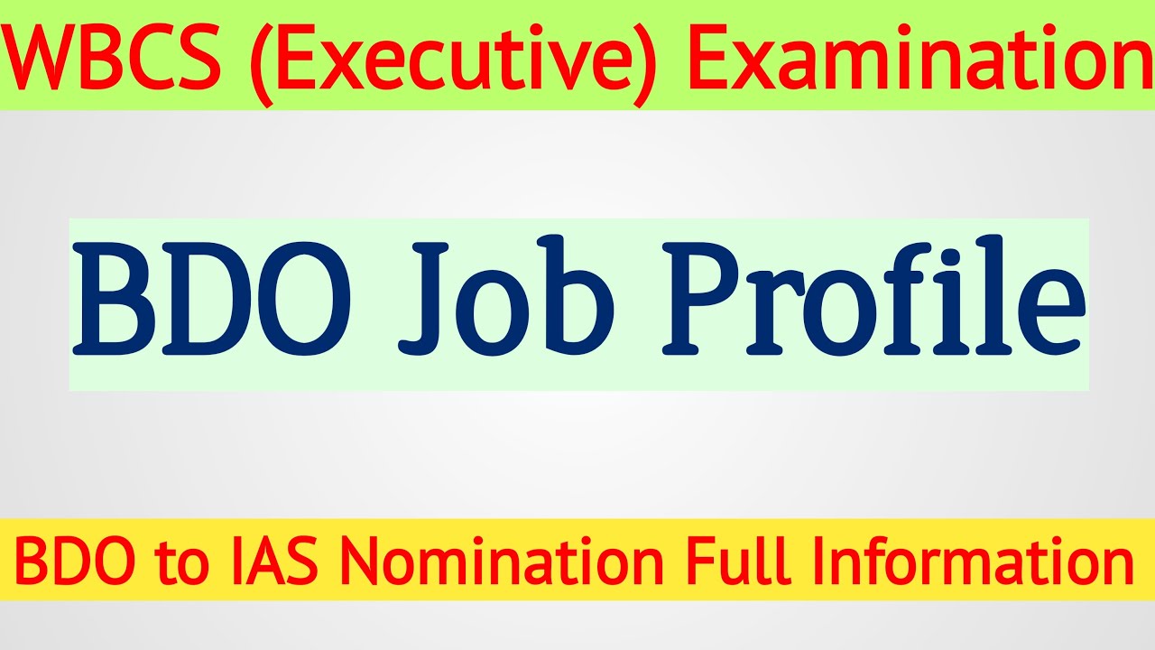 WBCS (Exe) BDO Job Profile, Role || BDO To IAS Nomination Full ...