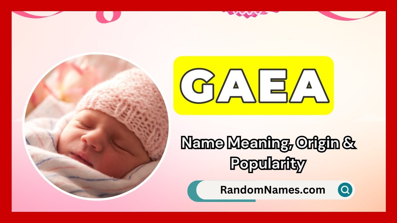 Gaea - Baby Girl Name Meaning, Origin & Popularity - RandomNames.com ...