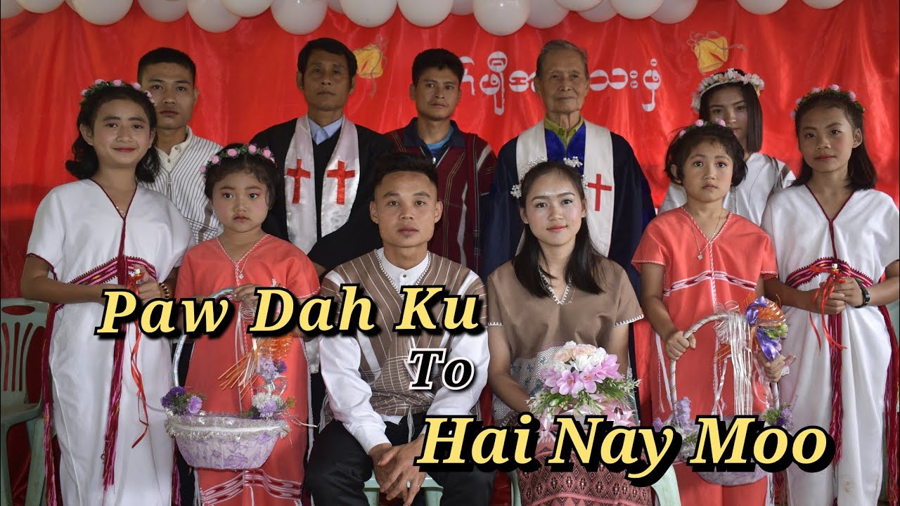Wedding Ceremony _ Naw Paw Dah Ku ️ Saw Hai Nay Moo - YouTube