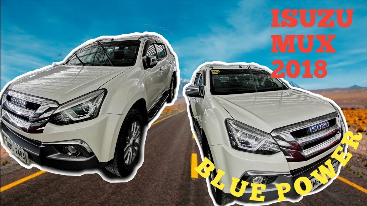 ISUZU MUX 4X2 LS 2018 A/T BLUE POWER - YouTube