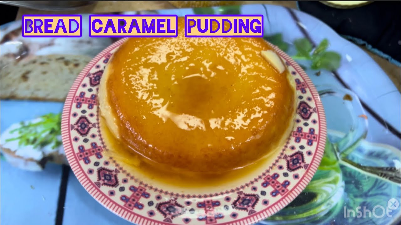 Bread Caramel Pudding @muskaanchoomu - YouTube