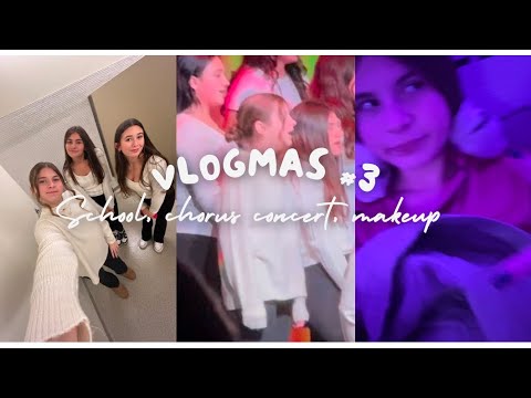 vlogmas #3 *school, chorus concert, makeup* - YouTube