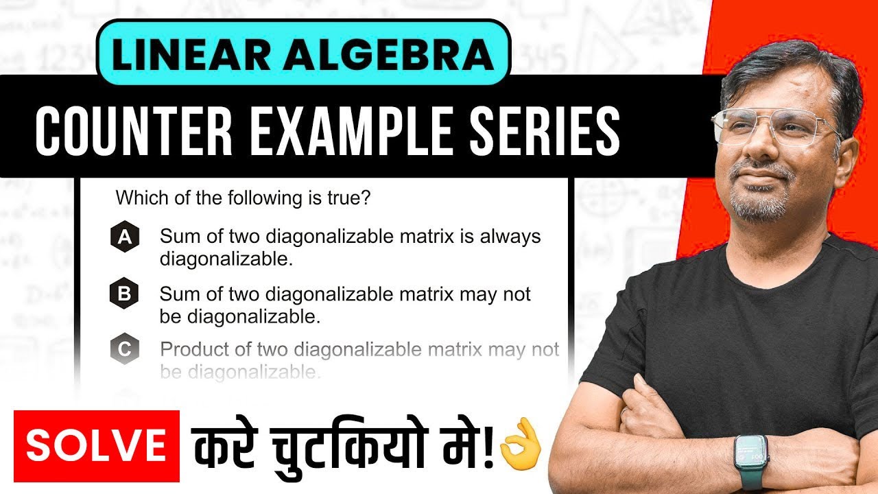 Linear Algebra | Concept and question based on Counter Example by Gp ...