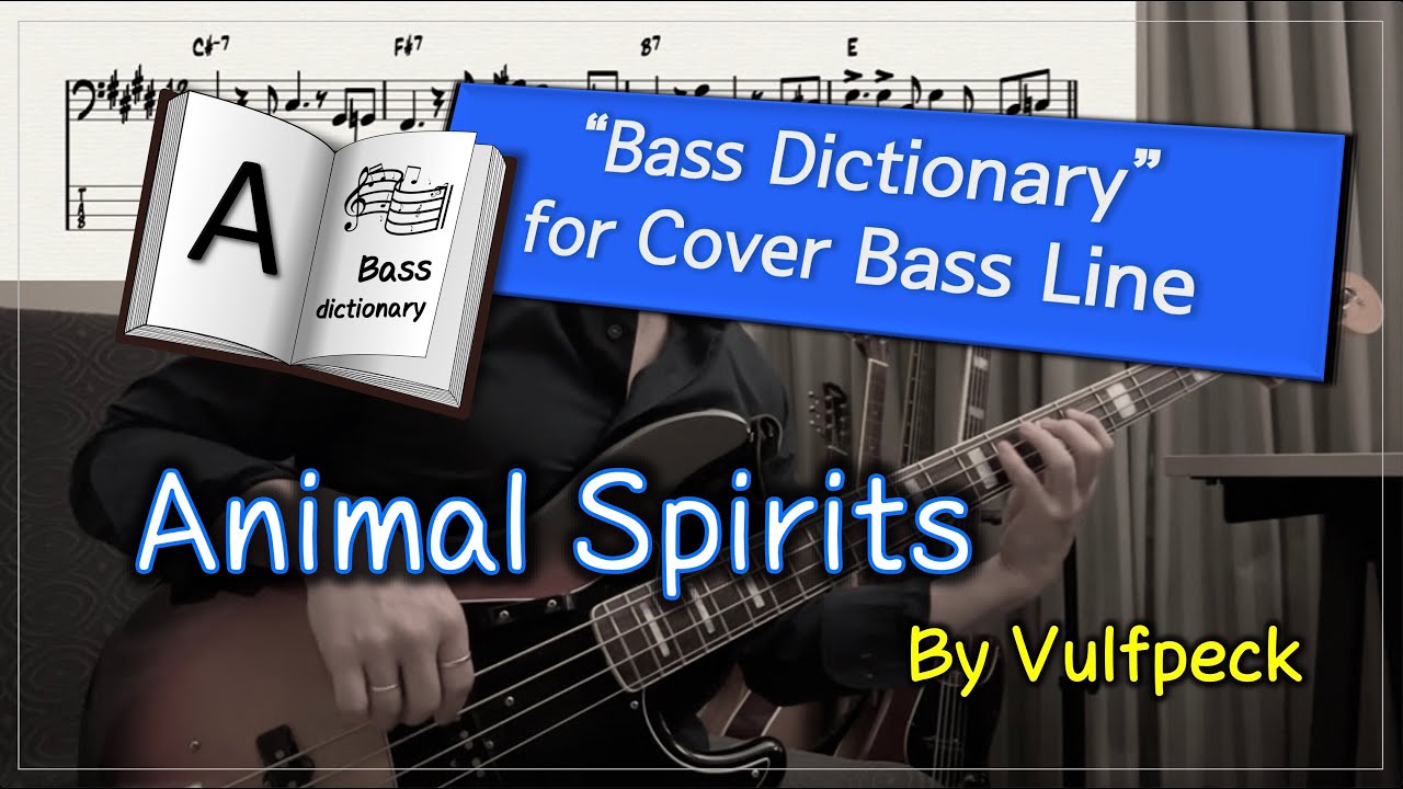[Bass Dictionary] Animal Spirits - Vulfpeck - 10 minute Cover Bass ...