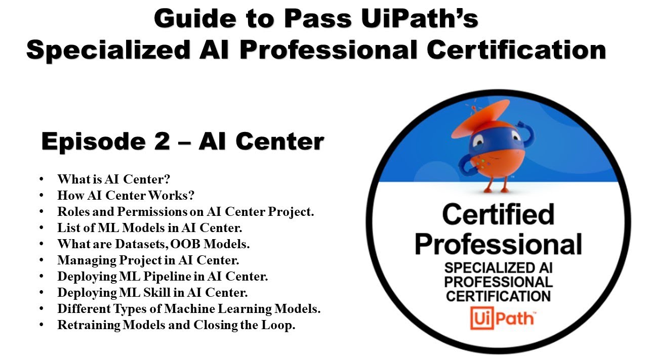 Mastering UiPath Specialized AI Professional Certification | Episode 2 ...