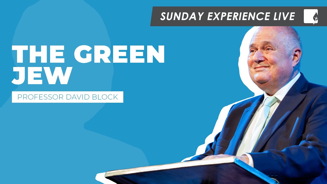 Sunday Experience Live | The Green Jew | Professor David Block - YouTube