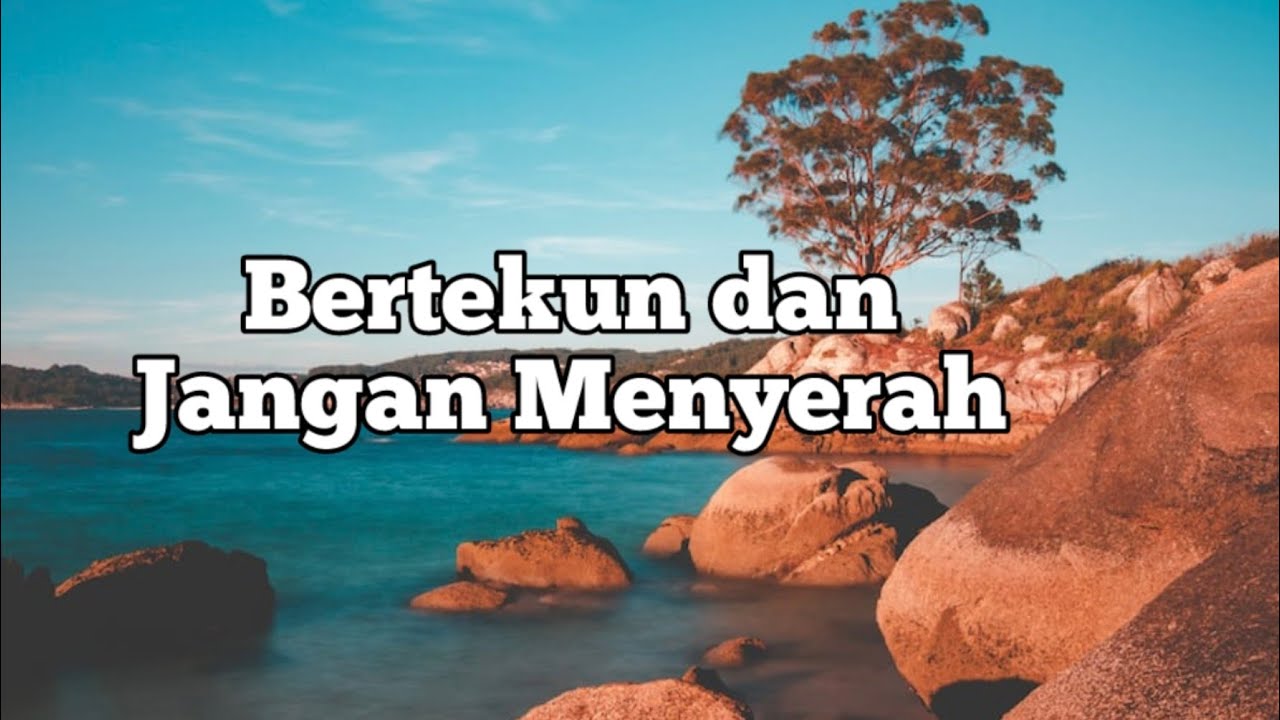 Bertekun Dan Jangan Menyerah - Renungan dan Doa Pagi Suara Injil - YouTube