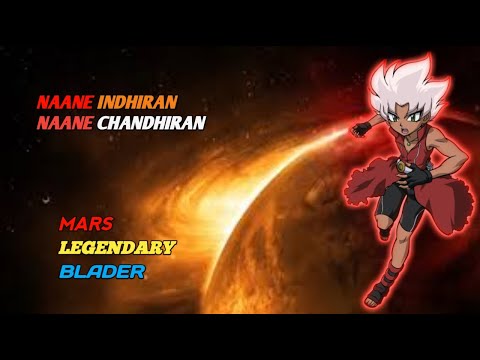 Beyblade metal version || Naane indhiran song || king⚔️ - Mars legendary blader.