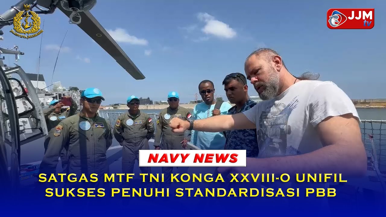 Navy News - SATGAS MTF TNI KONGA XXVIII O UNIFIL SUKSES PENUHI ...