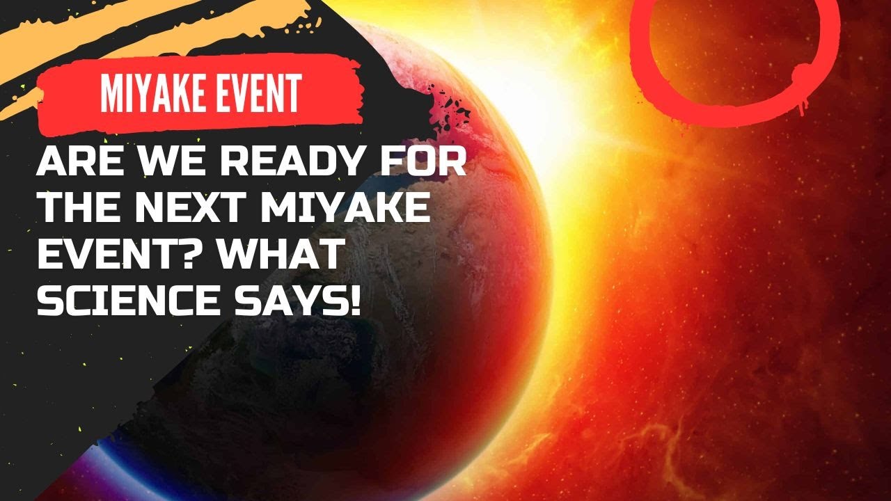 Are We Ready for the Next Miyake Event? What Science Says! - YouTube