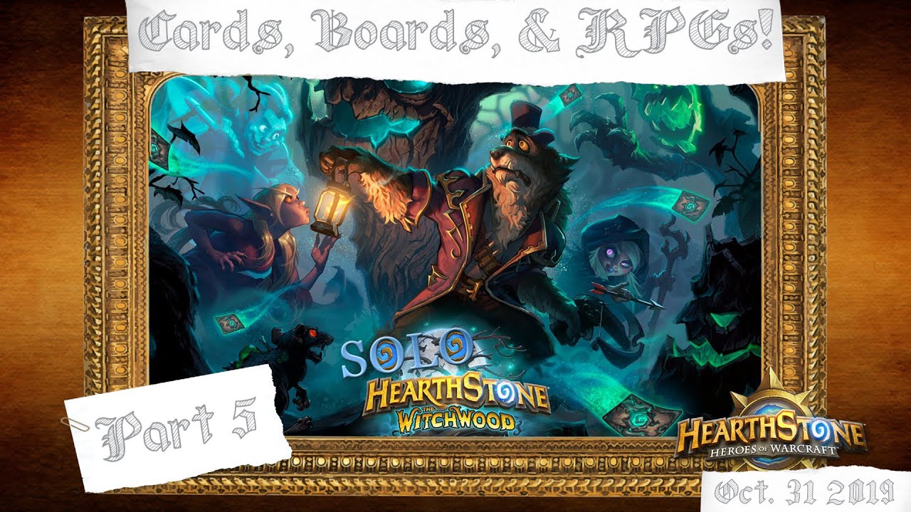 Solo Hearthstone: The Witchwood - Part 5 | October 31 2019 - YouTube