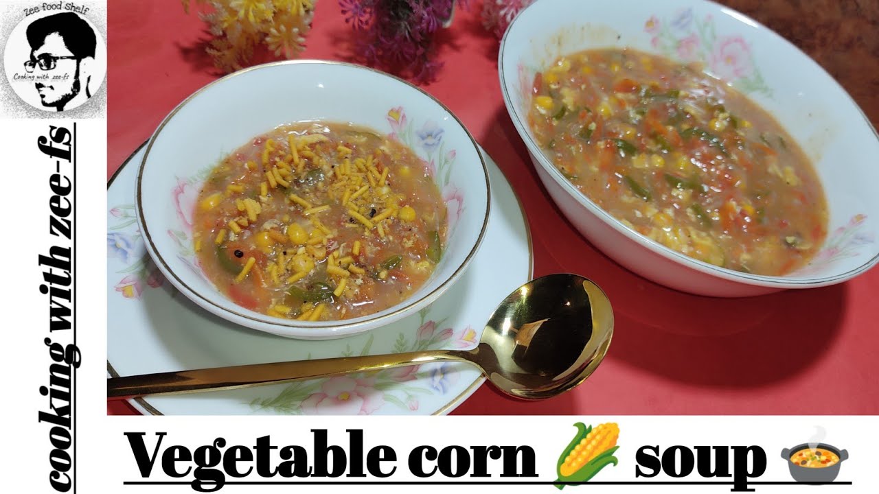 Vegetable corn 🌽 soup 🍲 | corn soup recipe by (cooking with zee-fs ...