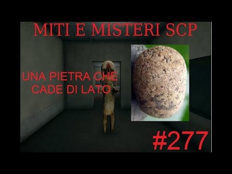 #277 Miti e Misteri Scp - SCP-283 Una Pietra che cade di Lato - YouTube