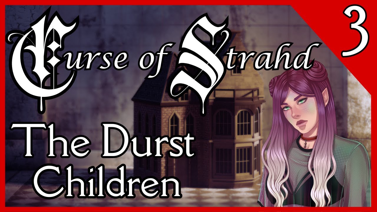 Curse of Strahd | Strahdalicious | EP 03 | The Durst Children - YouTube