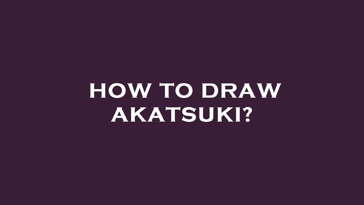 How to draw akatsuki? - YouTube