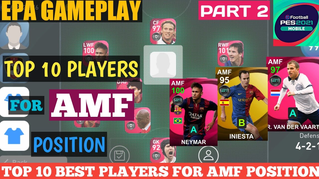 TOP 10 PLAYERS FOR AMF POSITION PES 2021 Mobile PART 2 - YouTube