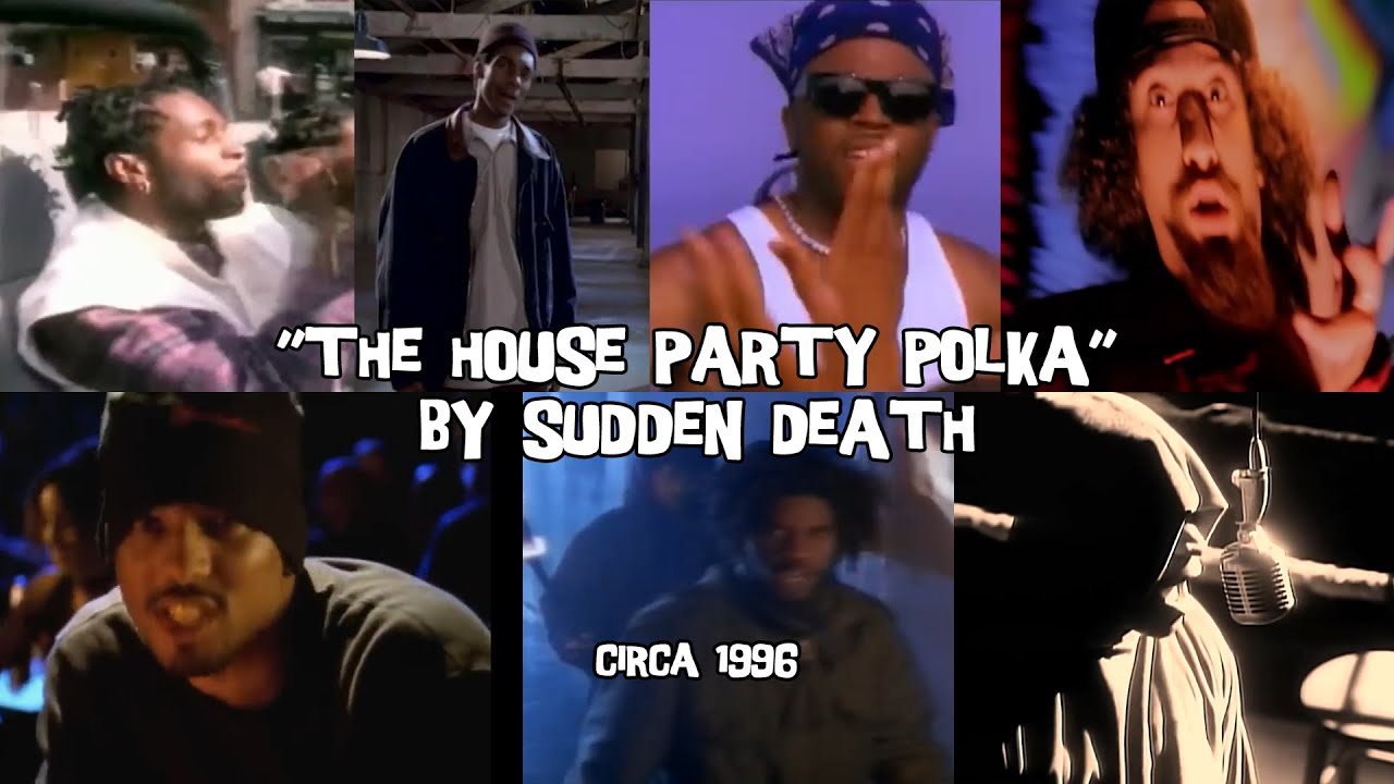 The House Party Polka by Sudden Death (Hip Hop Polka Medley from 1996 ...