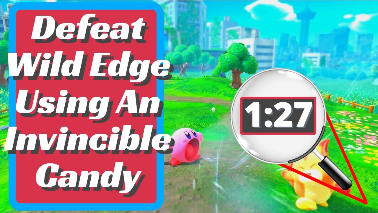 Defeat Wild Edge Using An Invincible Candy - Kirby And The Forgotten ...