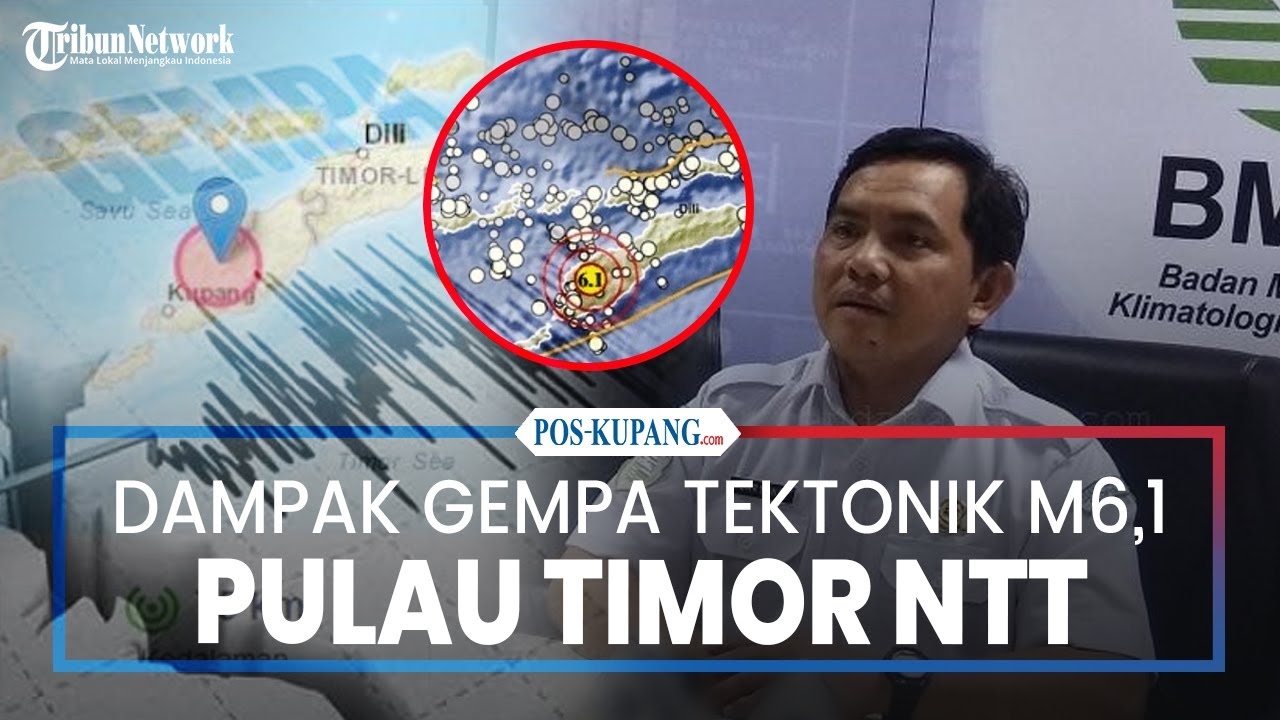 Penjelasan BMKG, Dampak Gempa Tektonik M6,1 Pulau Timor NTT - YouTube