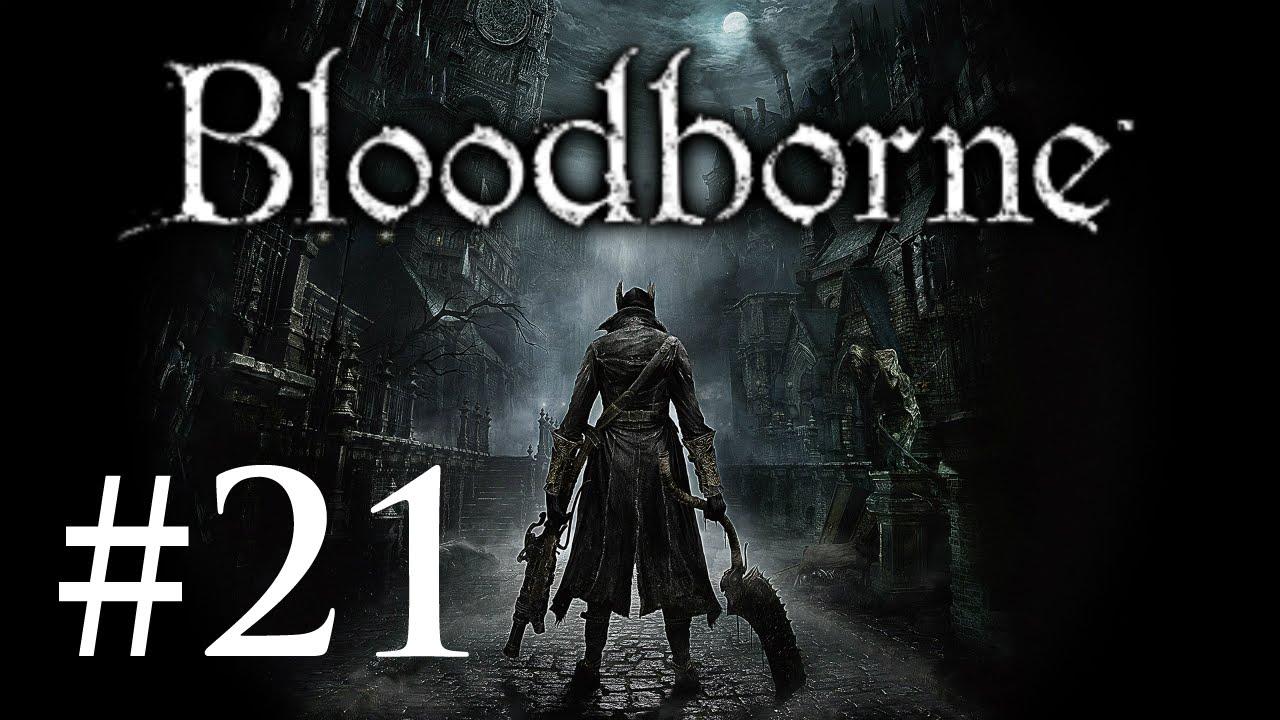 Bloodborne (Part 21 - Watcher Chieftain and the Merciless Watchers ...