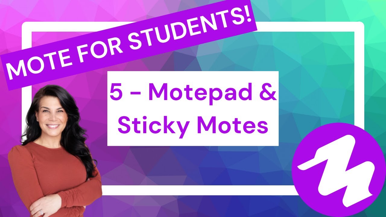 Mote for Students - Part 5: Motepad and Sticky Motes - YouTube