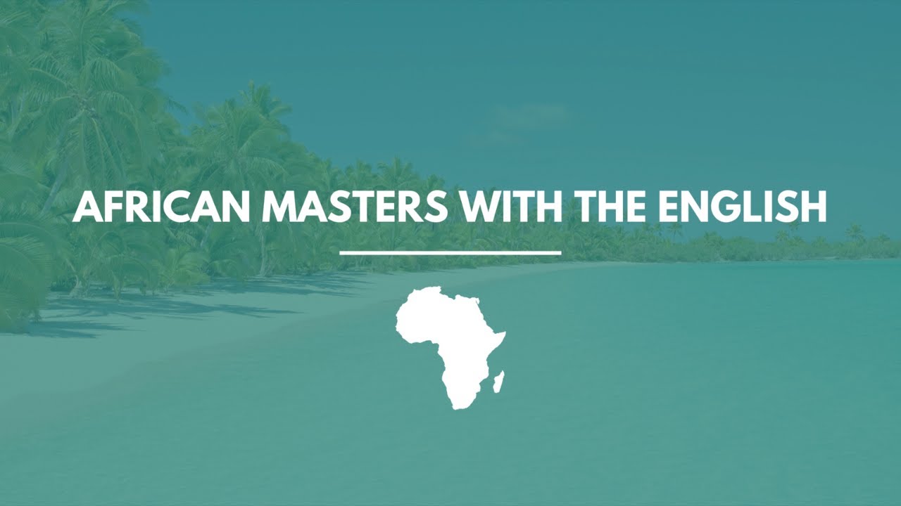 African Masters with the English - YouTube