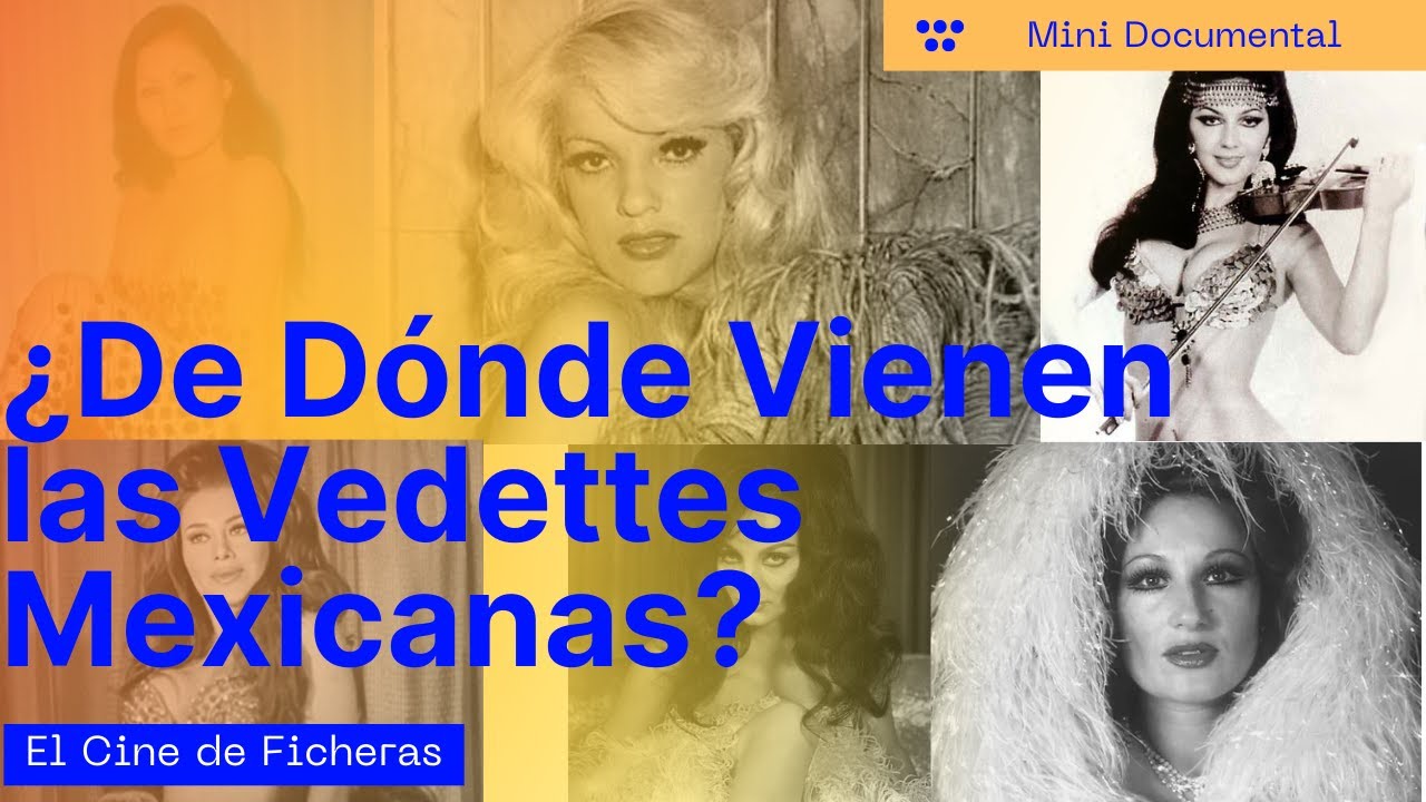 Cine de Ficheras y Vedettes | Aspectos Culturales, Sociales y ...