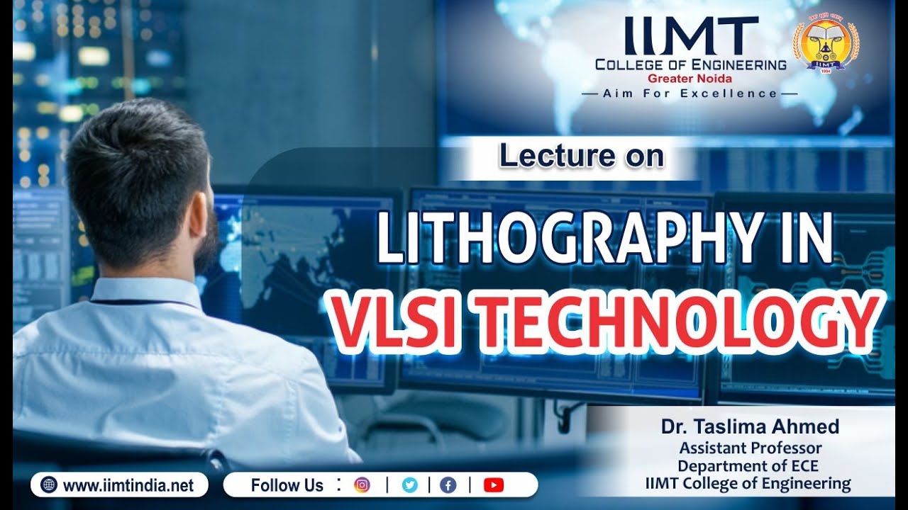 LITHOGRAPHY IN VLSI TECHNOLOGY | Electronics & Communication ...