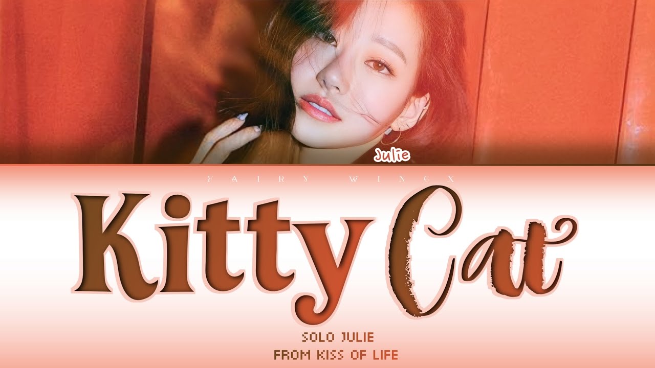 -KITTY CAT- by 'JULIE' from 'KISS OF LIFE'..LYRICS color coded - YouTube