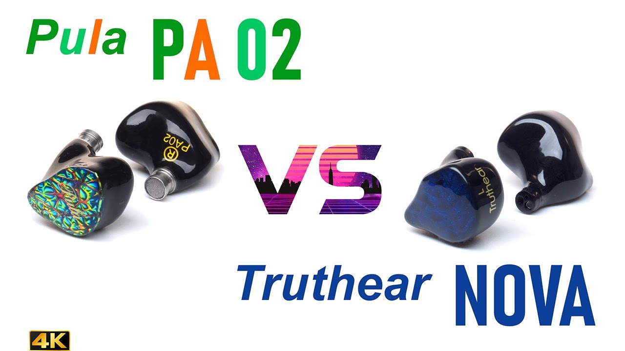 Pula PA 02 vs Truthear Nova - IEM sound comparison - YouTube