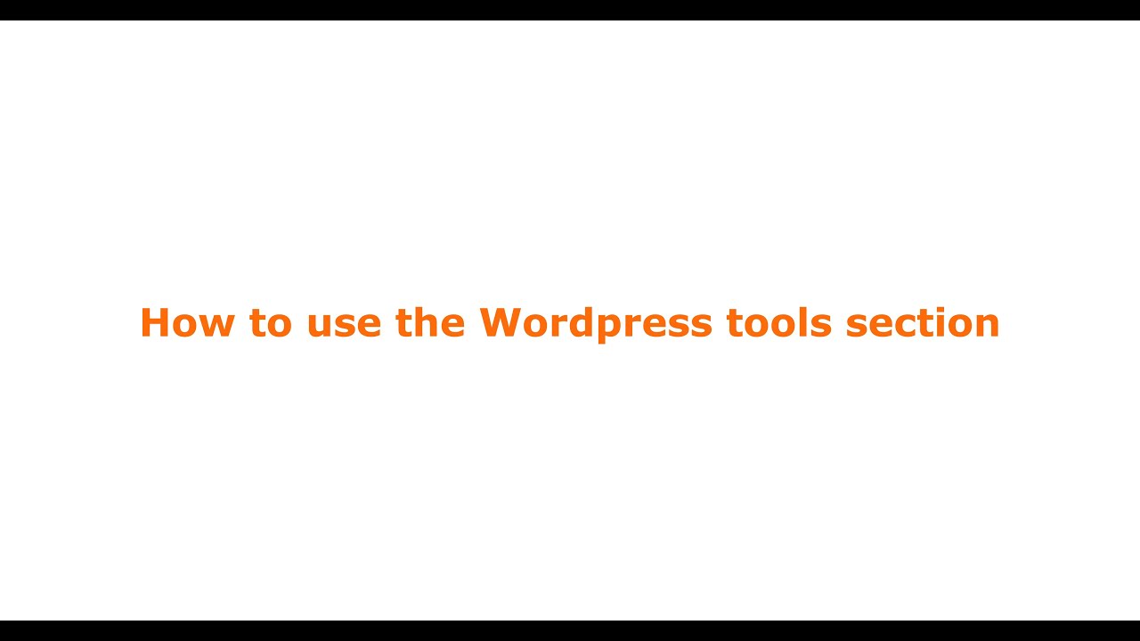 How to use the Wordpress tools section - YouTube