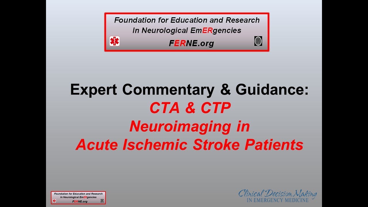 Expert Commentary & Guidance. CTA and CTP Neuroimaging in Acute ...