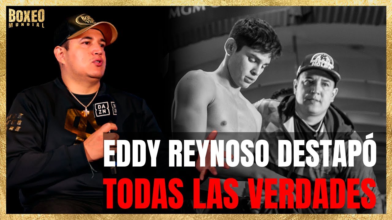 Eddy Reynoso da a conocer intimidades sobre Ryan Garcia y su vida extra deportiva. - YouTube