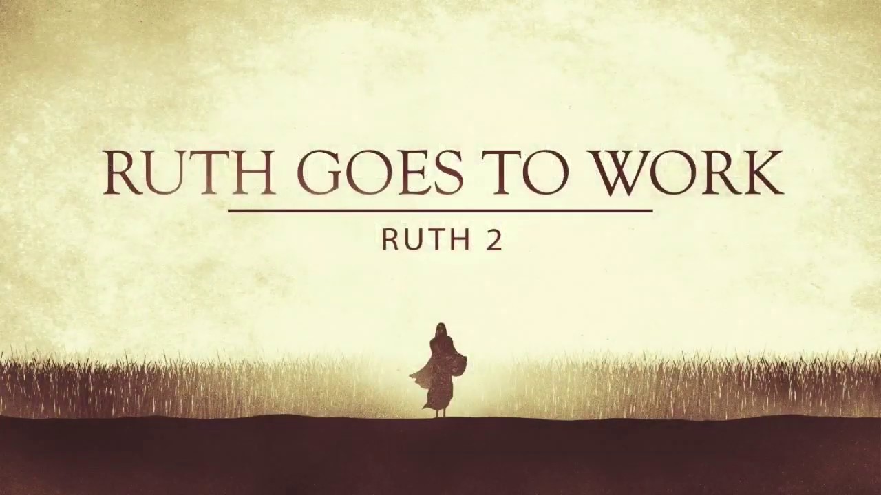 RUTH GOES TO WORK RUTH 2 - YouTube