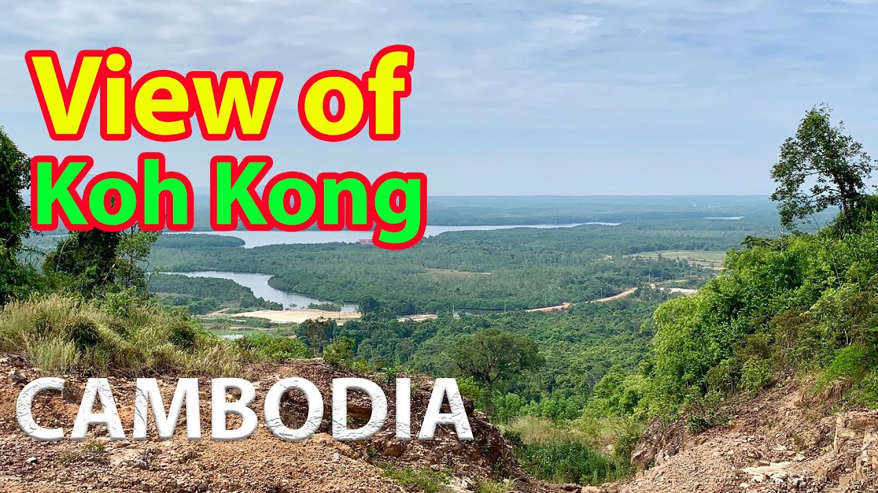 Visiting the view of Koh Kong Province- CAMBODIA- Vichheka SOK - YouTube