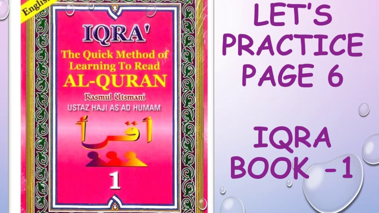 IQRA' BOOK -1 Let’s Practice Page 6 Three Times - YouTube