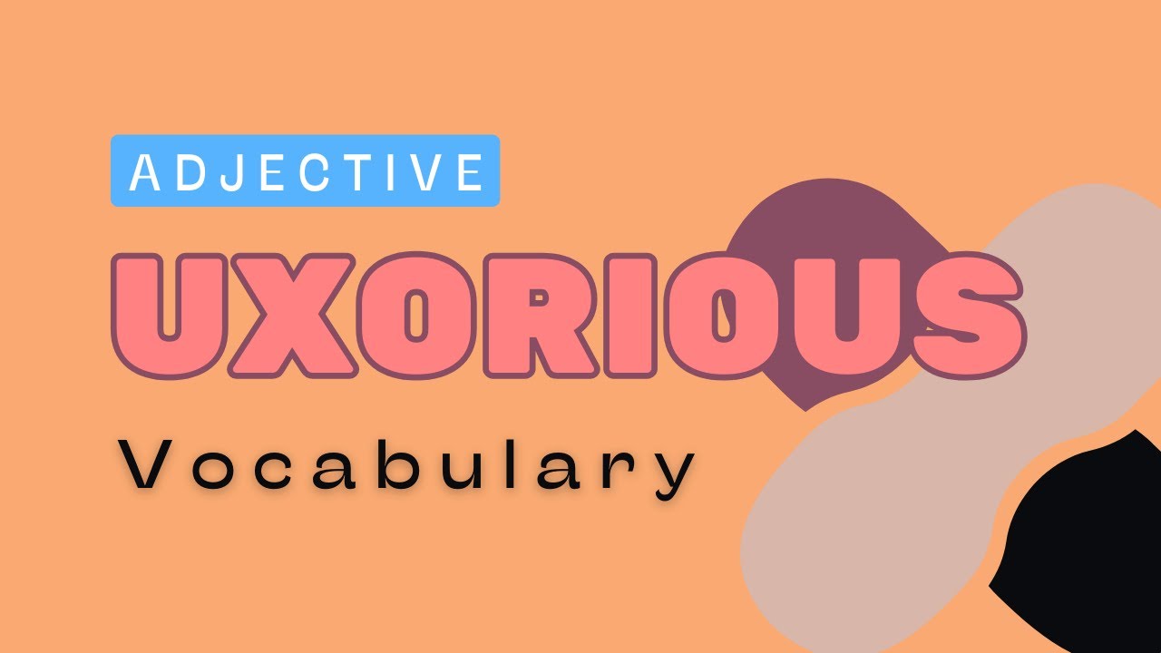 What is the meaning of Uxorious? - YouTube