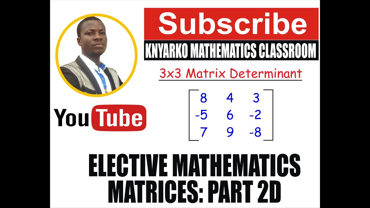 ELECTIVE MATHEMATICS MATRICES PART 2D - YouTube