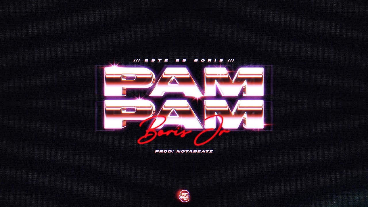Pam Pam - Boris Jr x Notabeatz [audio oficial] - YouTube