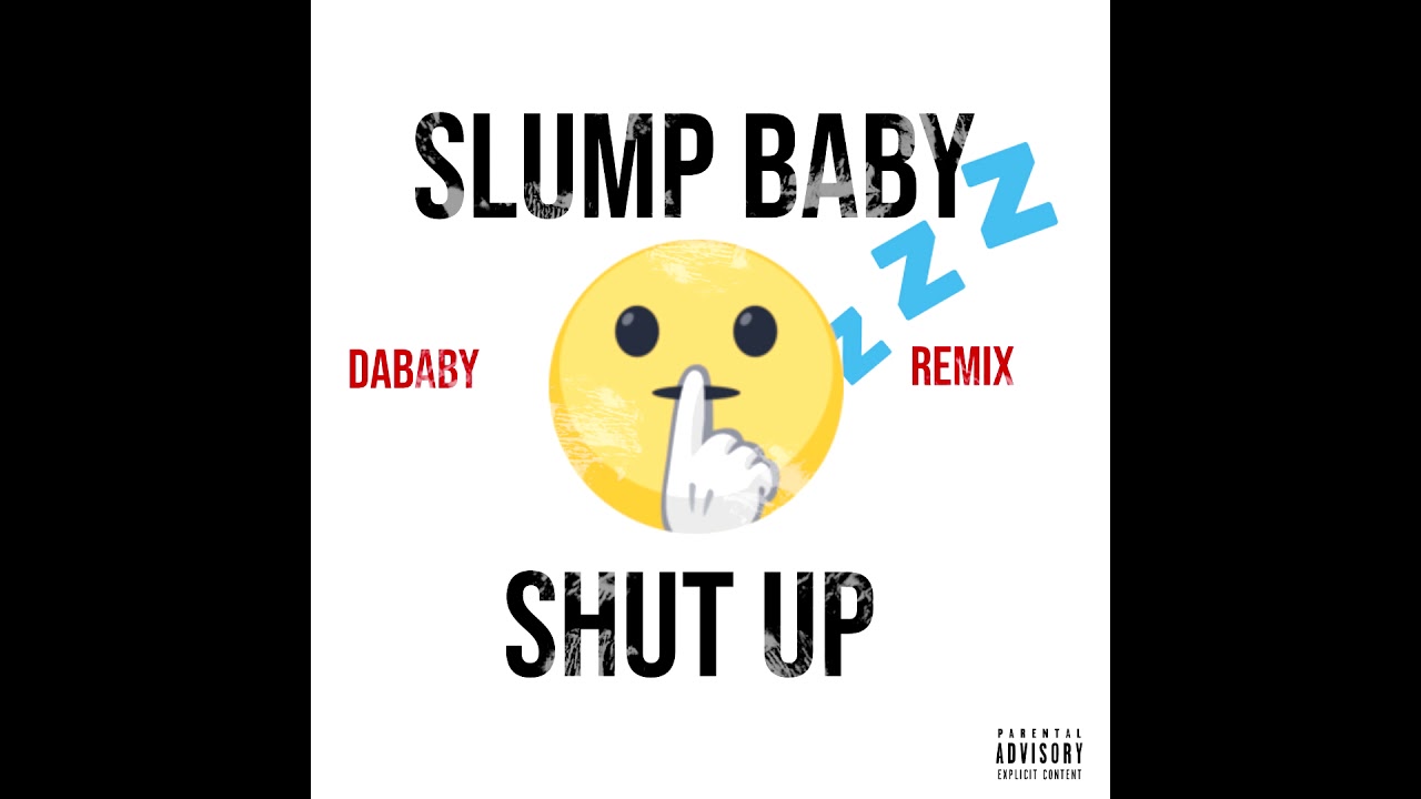 Slump Baby - Shut up (Dababy Remix) - YouTube