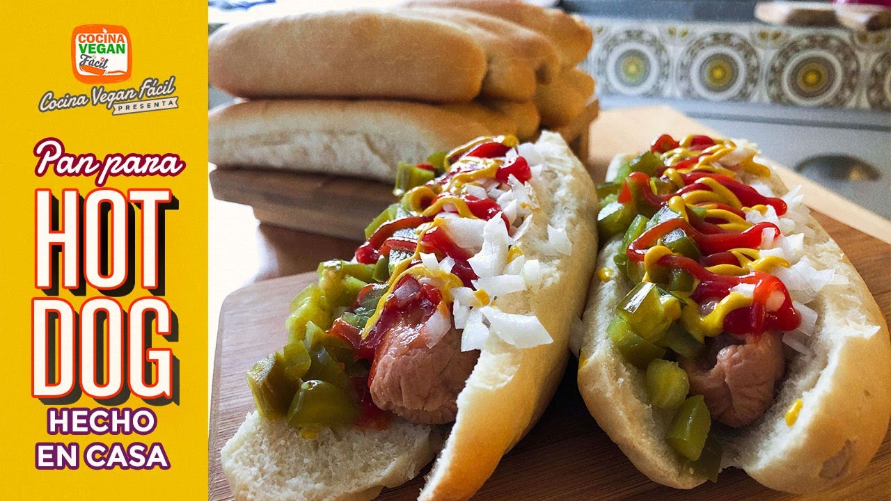 Pan para Hot Dog hecho en casa - Cocina Vegan Fácil - YouTube