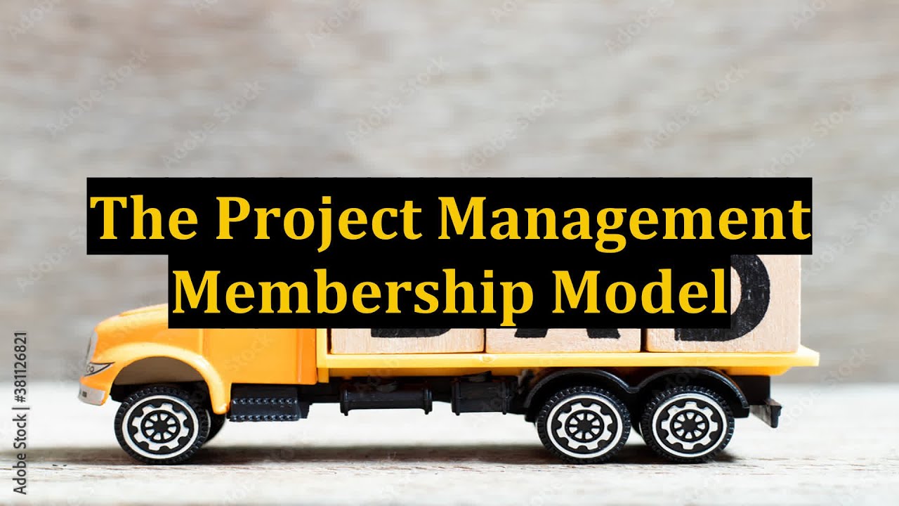 The Project Management Membership Model - YouTube