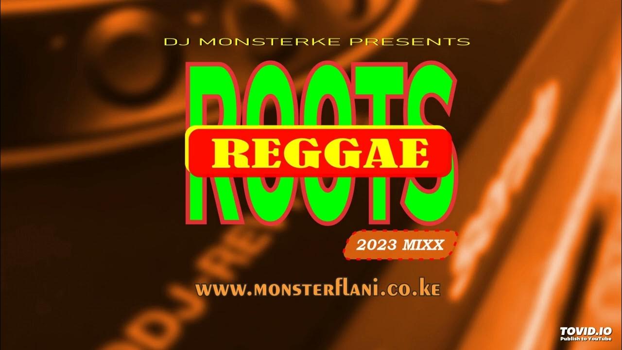 ROOTS REGGAE MIXX 2023 - DJ MONSTERKE | PIONEER DDJ REV 1 REGGAE MIXX - YouTube